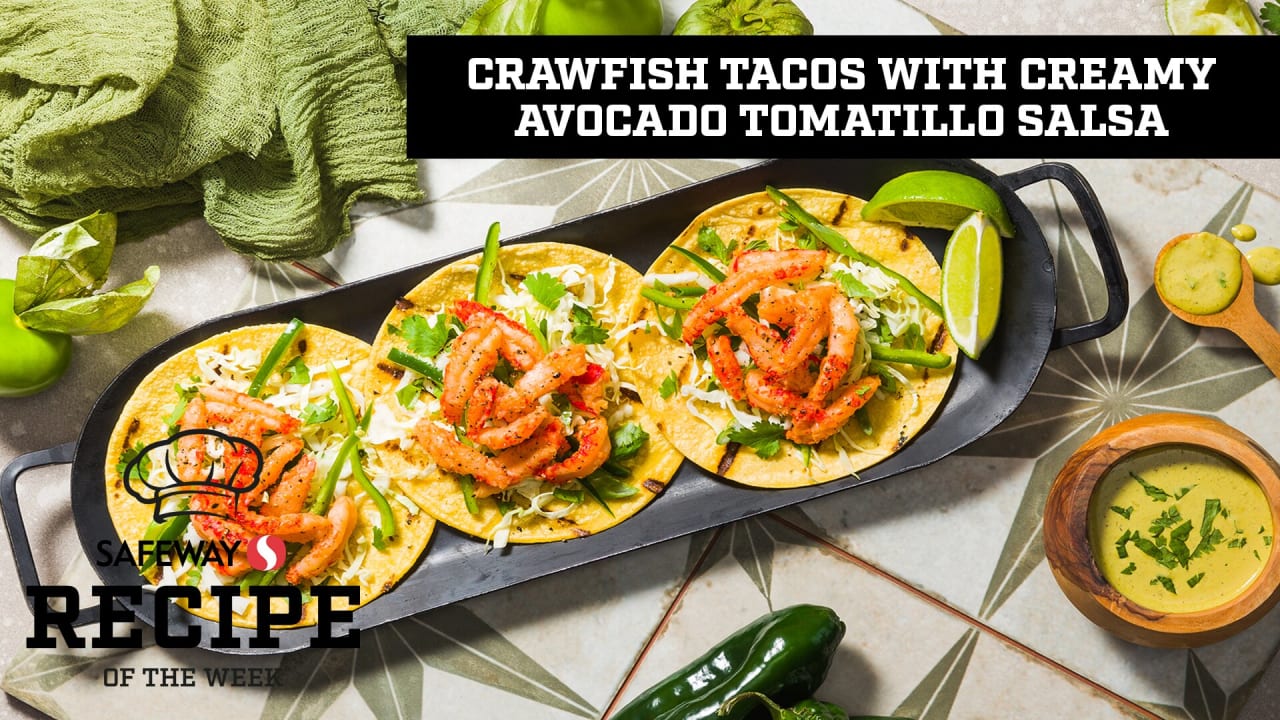 Recipe of The Week: Crawfish Tacos with Creamy Avocado Tomatillo Salsa