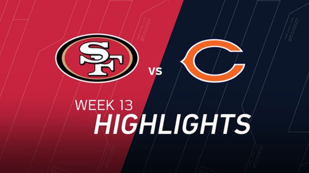 Week 13: 49ers vs. Bears highlights