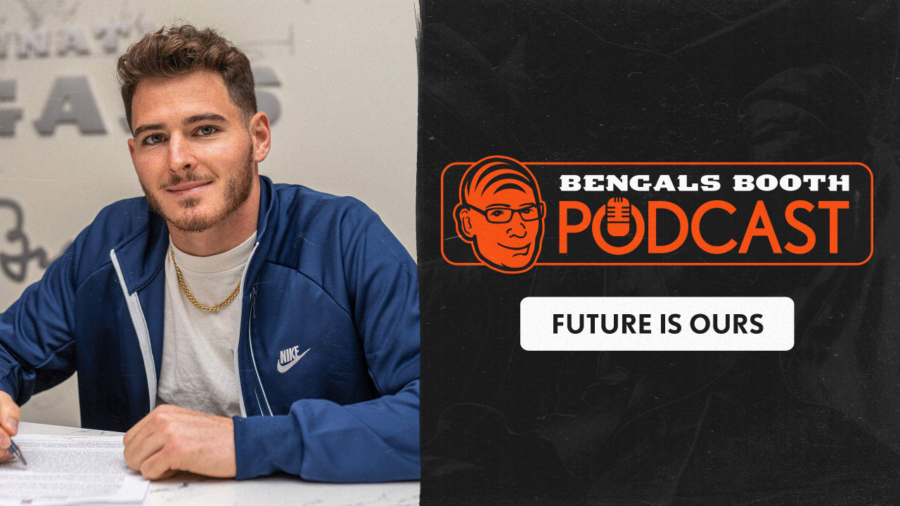 Bengals Booth Podcast: Future Is Ours
