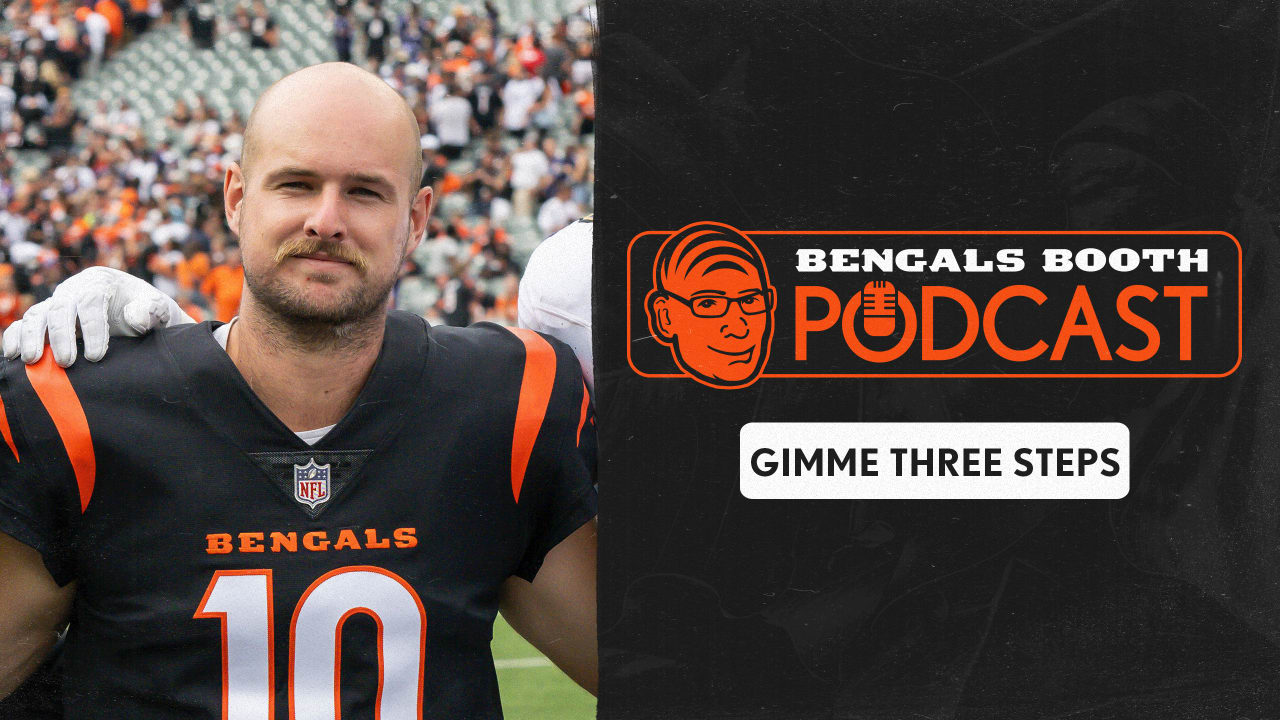 Bengals Booth Podcast: Gimme Three Steps Bengals Booth Podcast: Gimme Three Steps