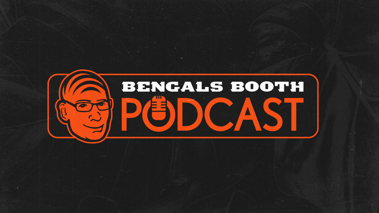Bengals Booth Podcast: Move On Up
