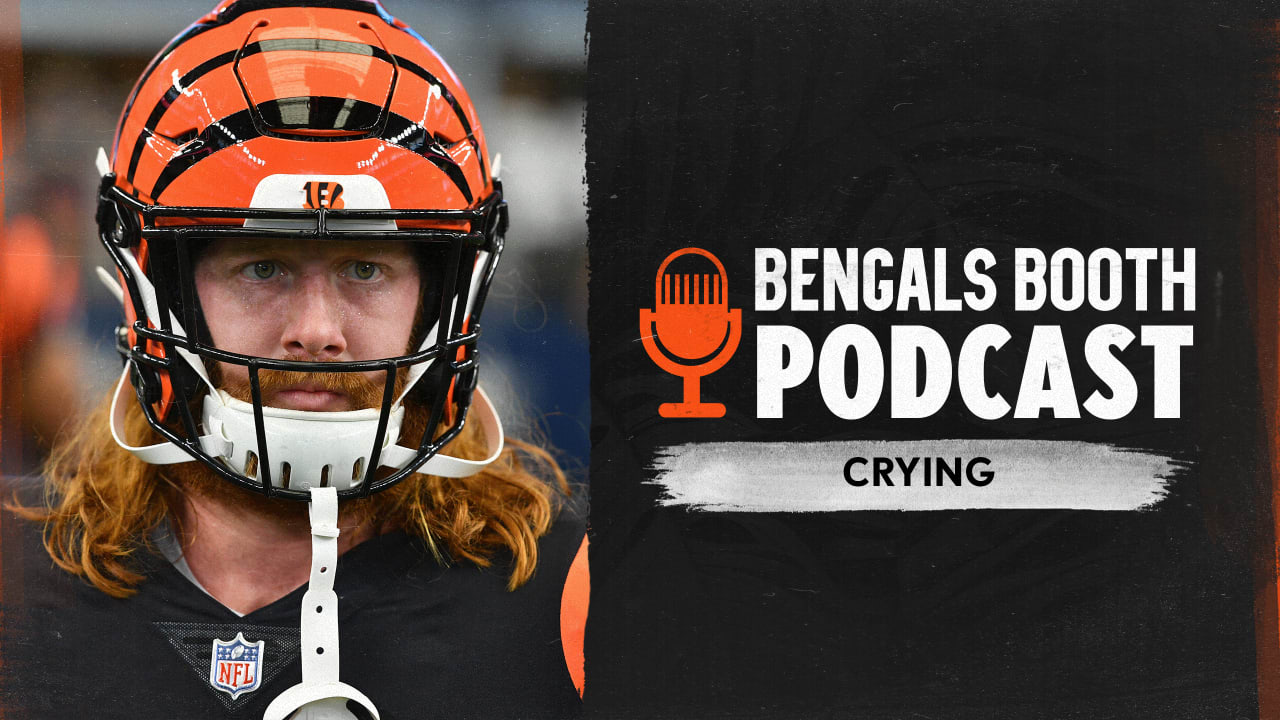 Bengals Booth Podcast: Crying