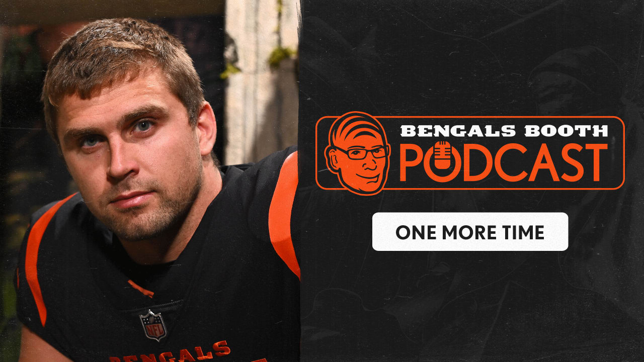 Bengals Booth Podcast: One More Time