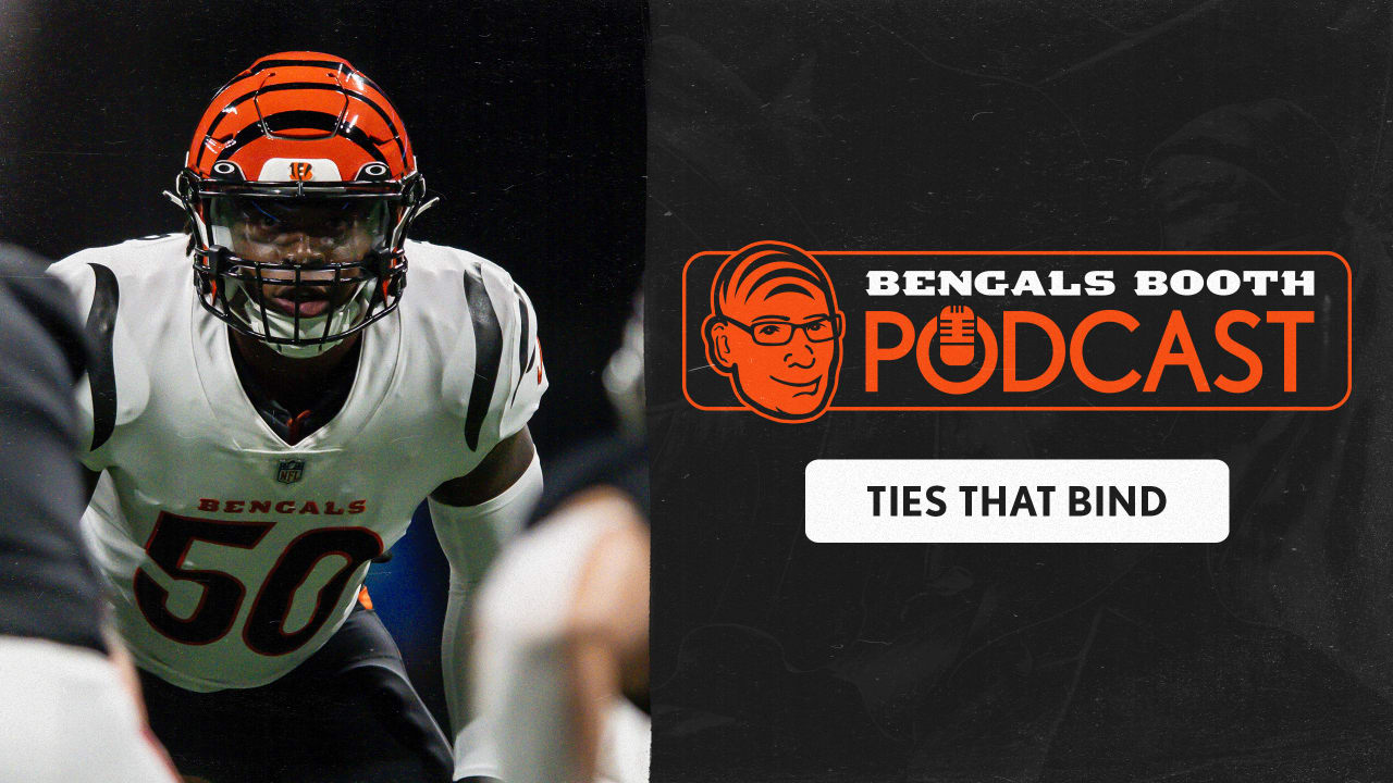Bengals Booth Podcast: Ties That Bind