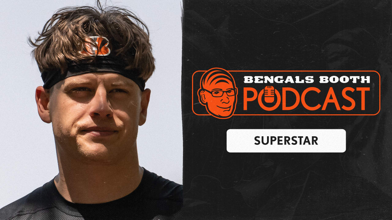 Bengals Booth Podcast: Superstar