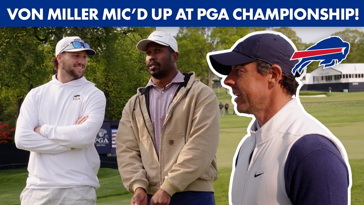 Von Miller Mic'd Up With Josh Allen & Rory McIlroy At The 2023 PGA ...