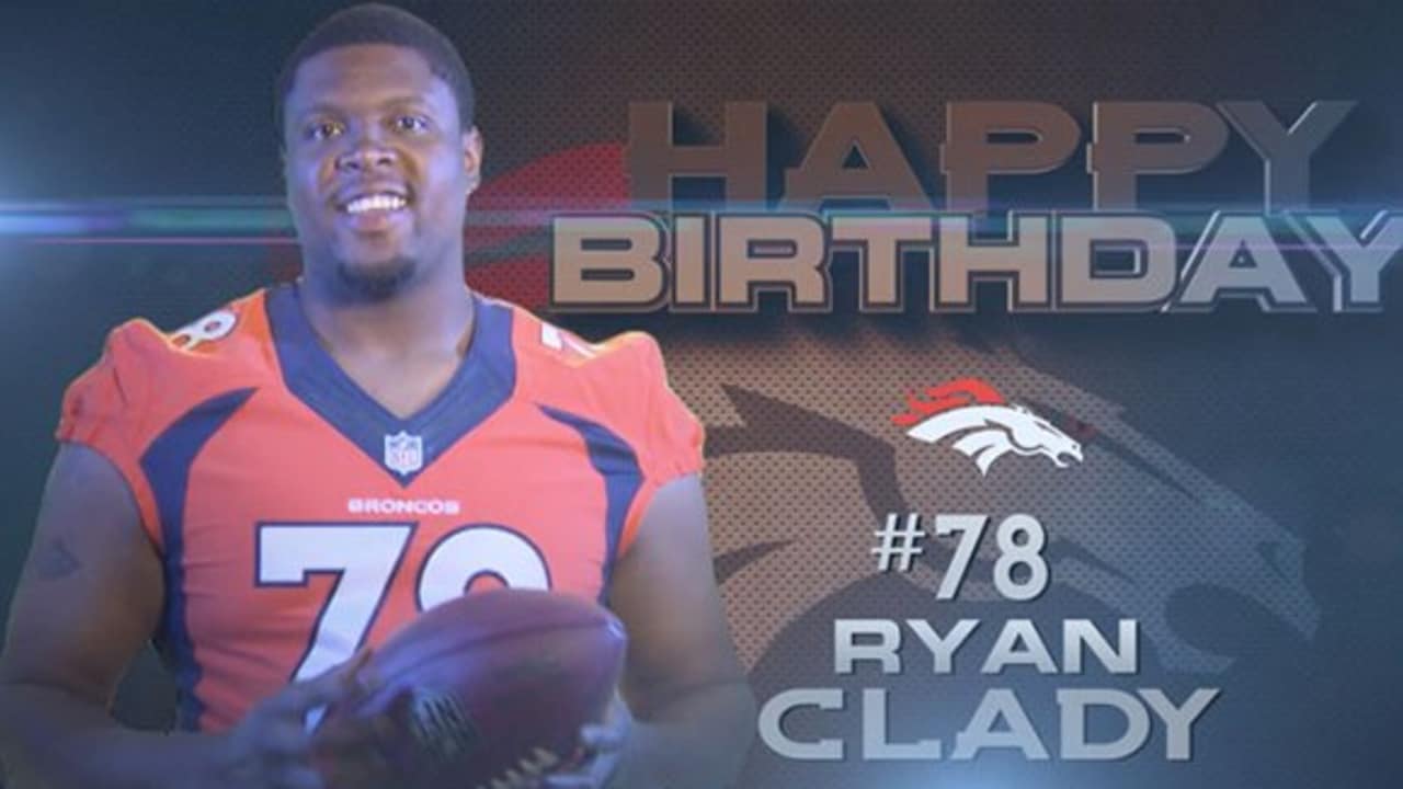 9/6 - Happy Birthday Ryan Clady