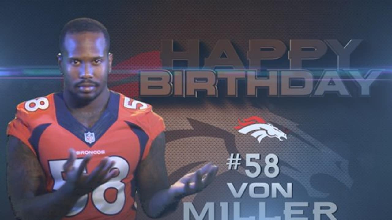 March 26: Happy birthday, Von Miller