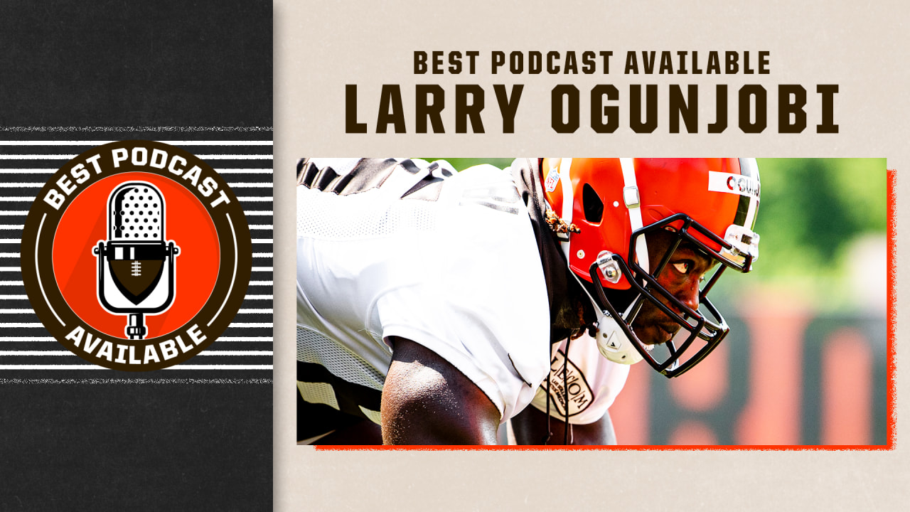 Best Podcast Available: Hear from DL Larry Ogunjobi