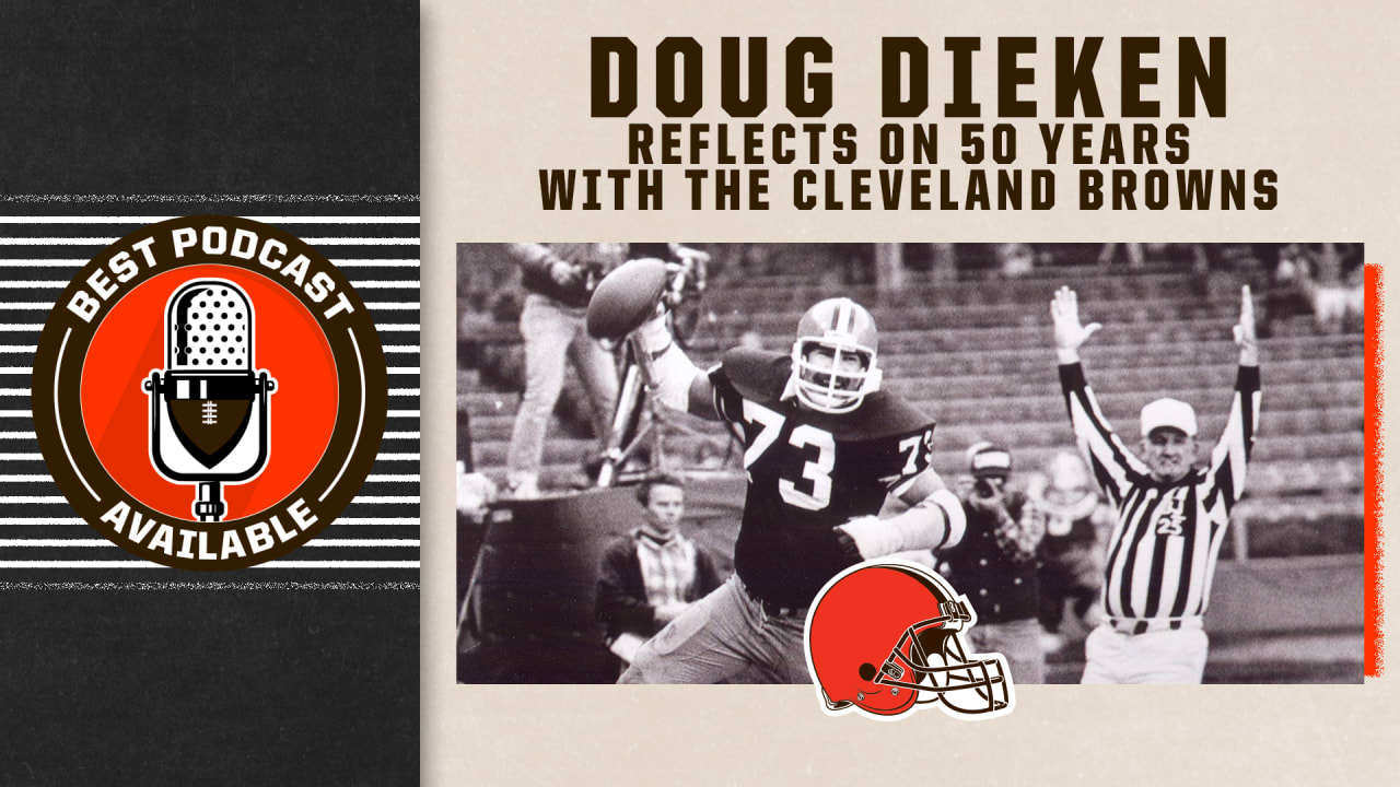 Doug Dieken Reflects on 50 Years with Cleveland Browns | Best Podcast ...