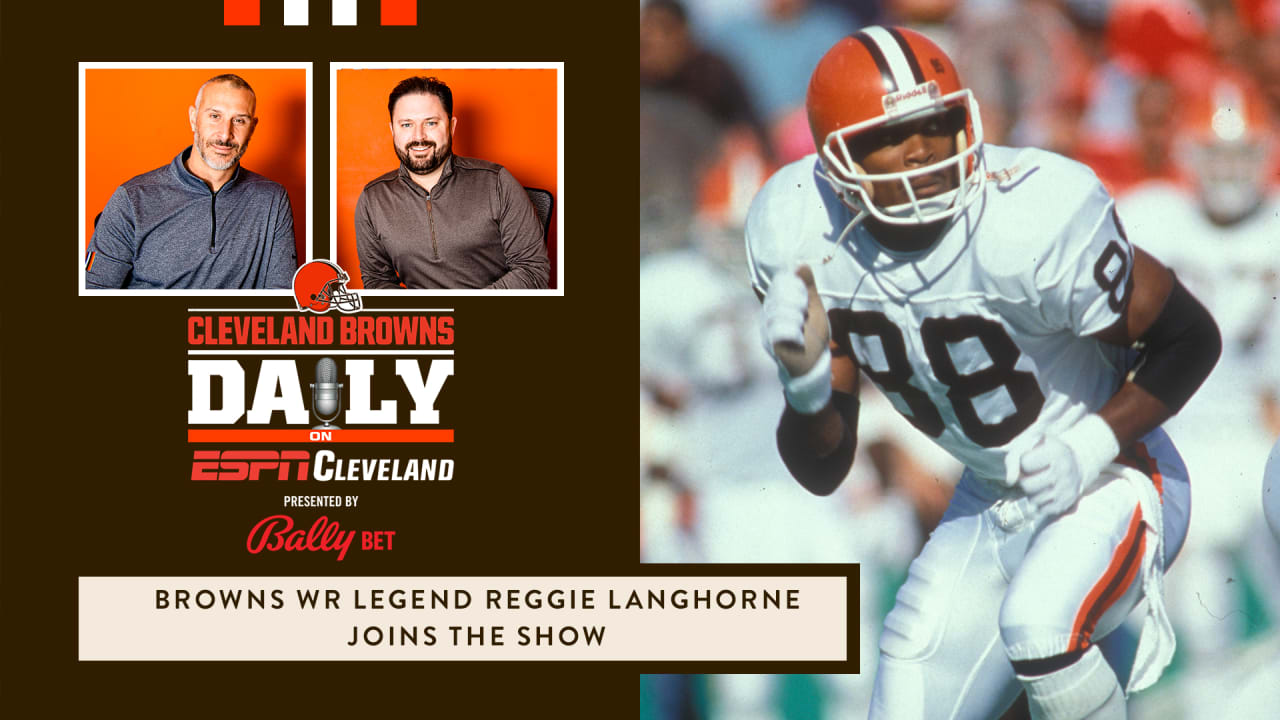 Cleveland Browns Daily- Browns WR Legend Reggie Langhorne joins the show