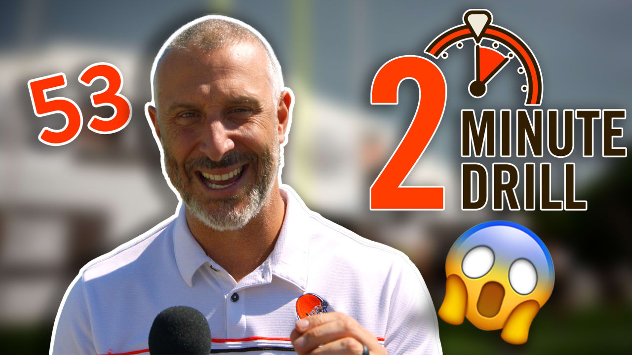 Cleveland Browns Initial 53 Man Roster | 2 Minute Drill