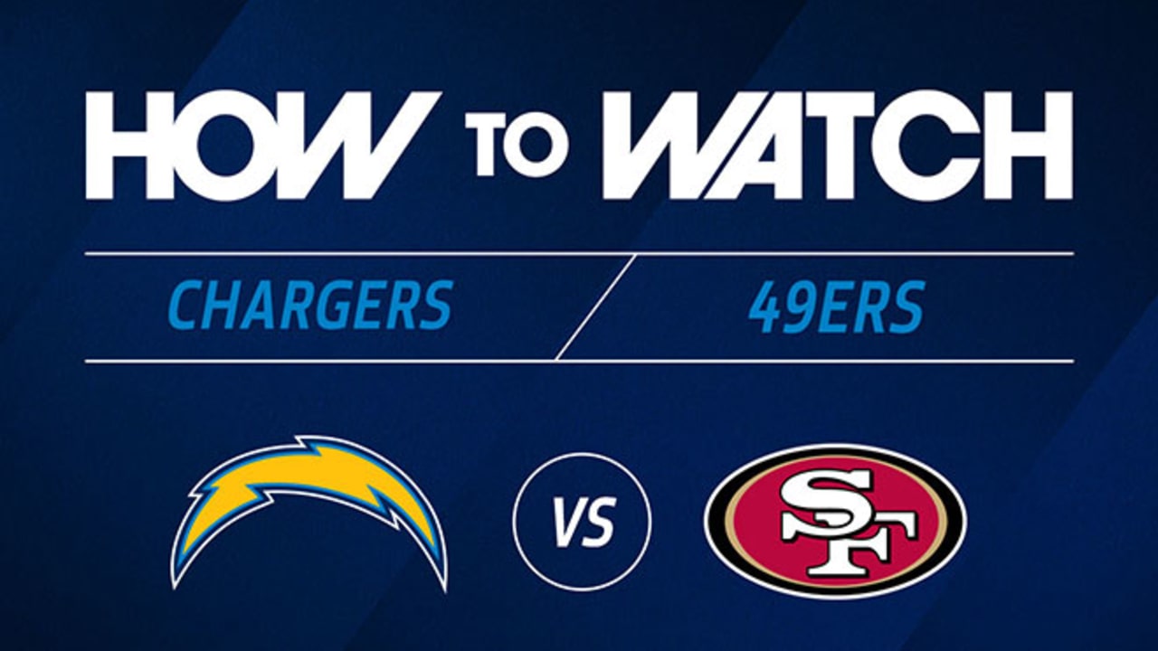 How to Watch: Chargers vs. 49ers: TV, Live Stream, Radio & More