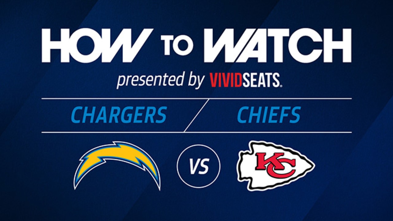 How to Watch: Chargers vs. Chiefs: TV, Live Stream, Radio & More