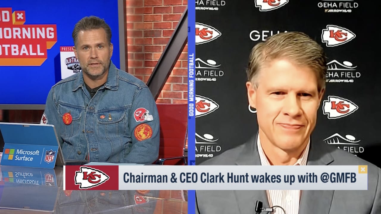 Good Morning Football: Kansas City Chiefs Chairman & CEO Clark Hunt on ...