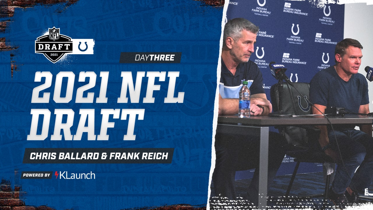 2021 Draft: Chris Ballard And Frank Reich Recap Final Day Of NFL Draft