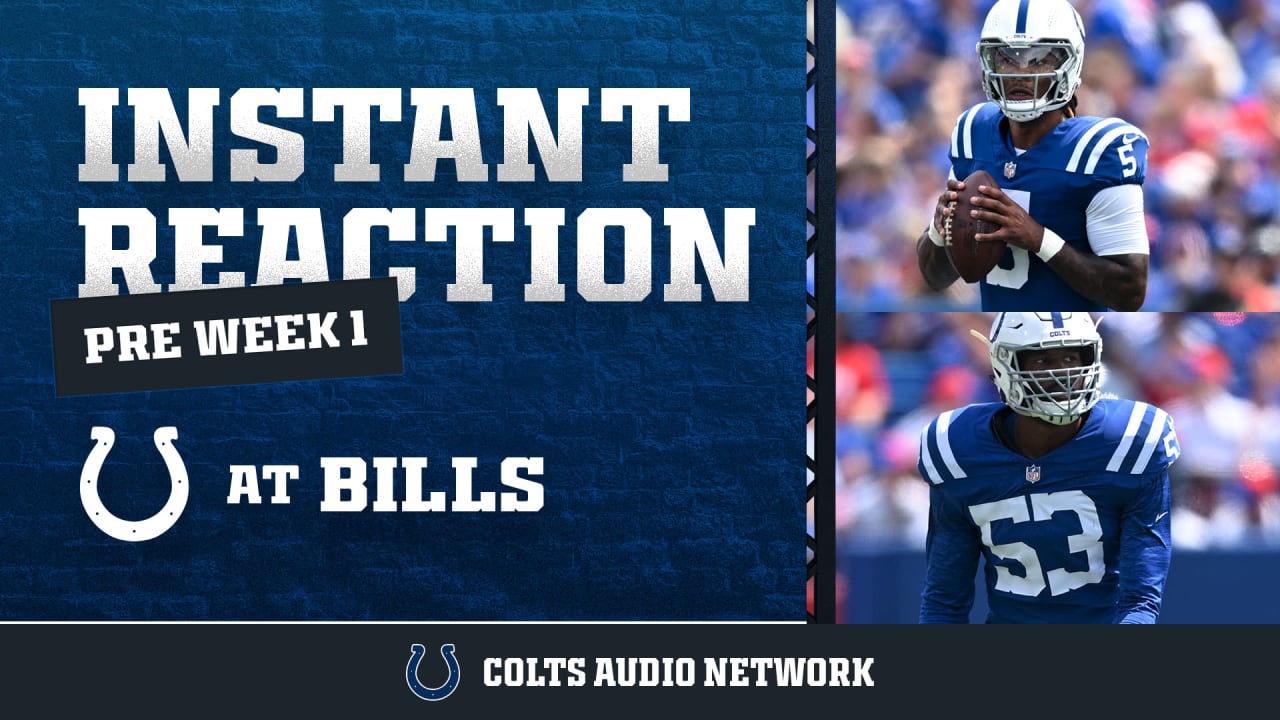 Instant Reaction: Colts vs. Bills, Preseason Week 1 Instant Reaction: Colts vs. Bills, Preseason Week 1