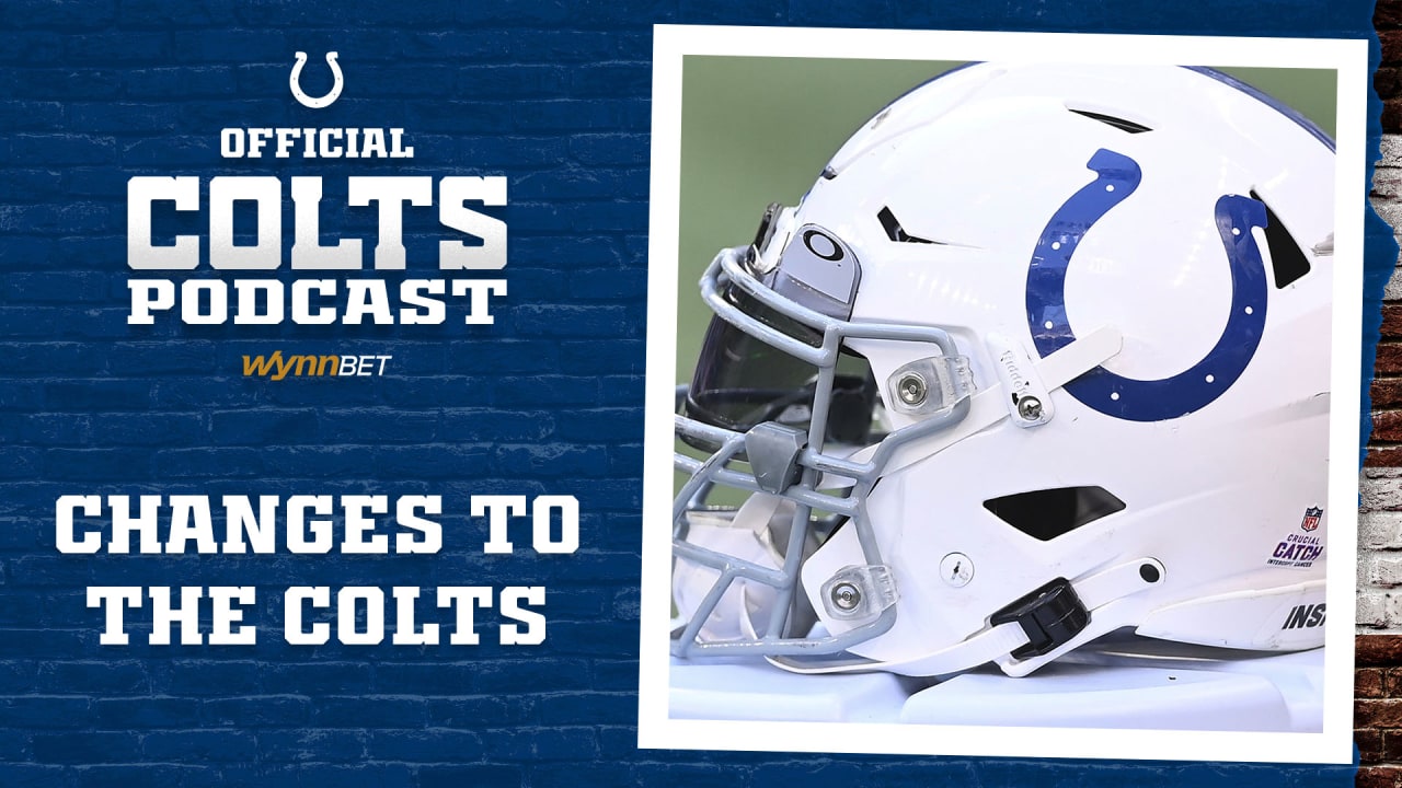 Official Podcast: Changes to the Colts