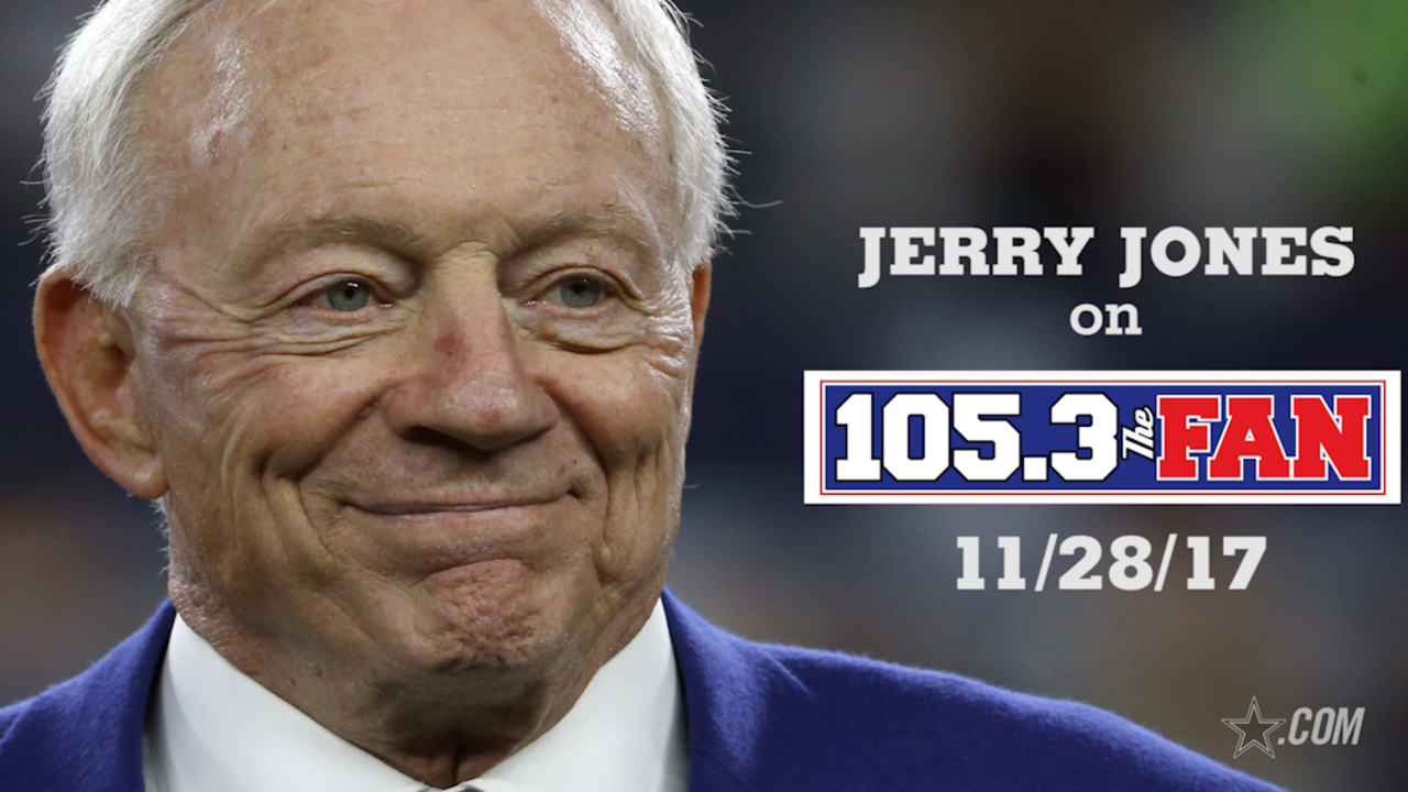 Jerry Jones Joins 105.3 The Fan - 11/28/17