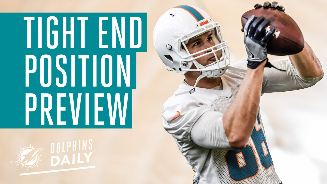 Dolphins Daily: Tight End Position Preview