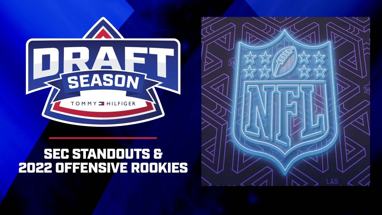 Draft Season | SEC Standouts & 2022 Offensive Rookie Class