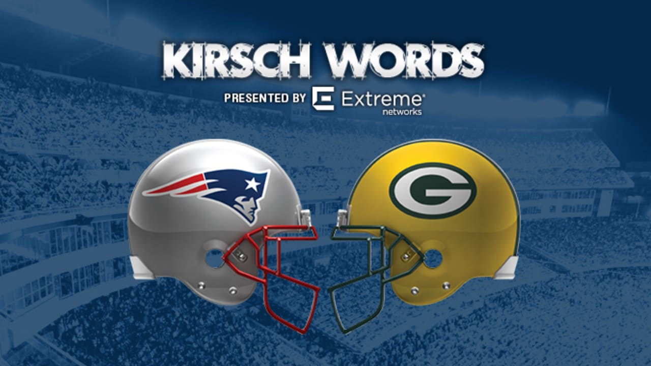 Kirsch Words: Packers at Patriots