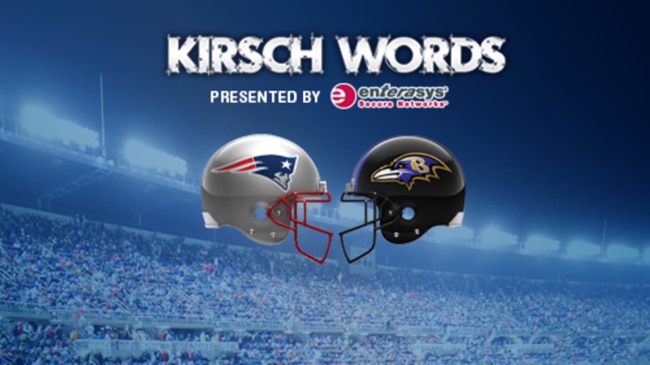 Kirsch Words: Patriots at Ravens
