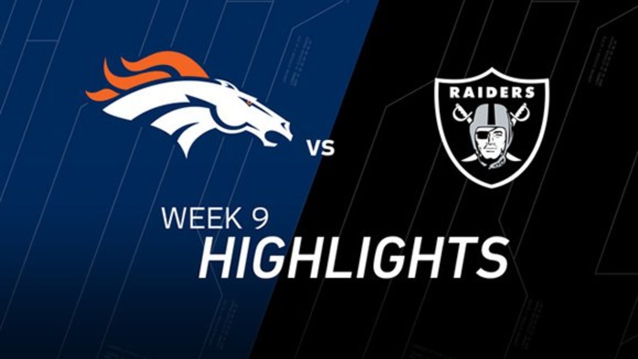 Week 9: Broncos vs. Raiders highlights
