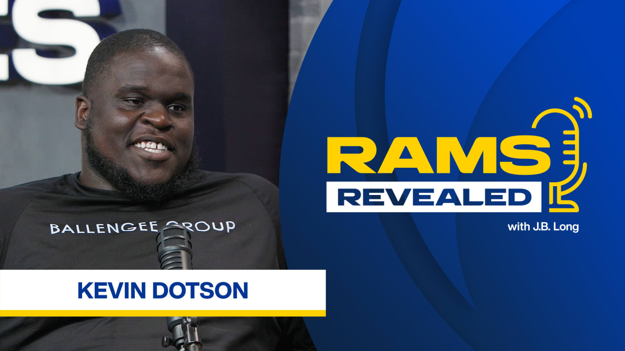 Los Angeles Rams | Rams Revealed Ep. 105 - Kevin Dotson talks about ...