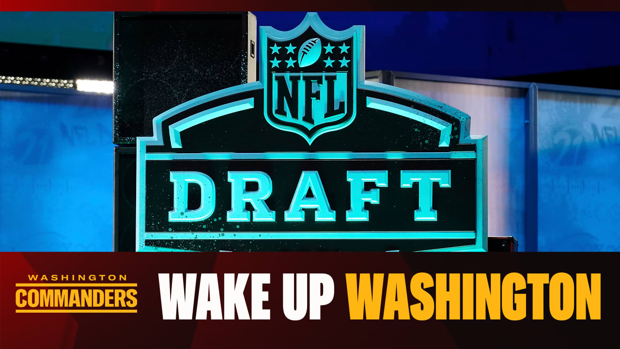 Wake Up Washington | Draft Week has finally arrived