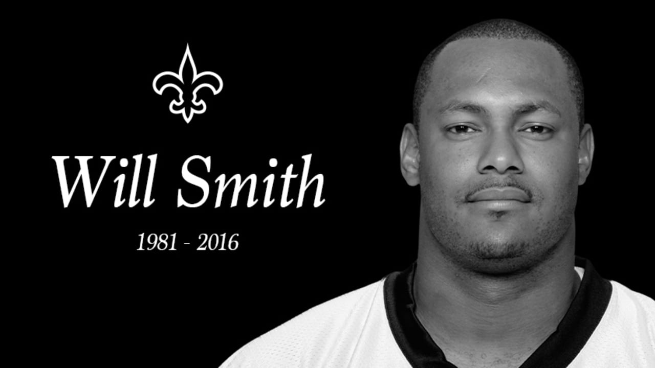 The New Orleans Saints mourn the loss of defensive end Will Smith
