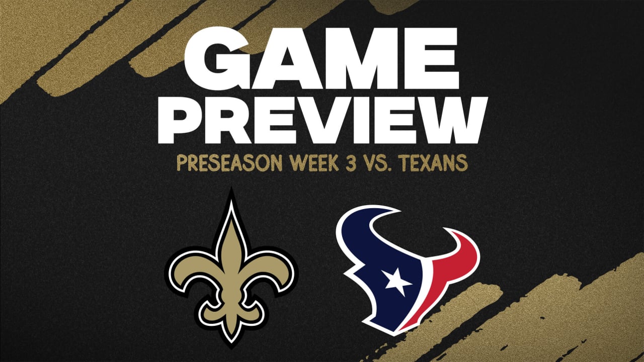 Game Preview: Houston Texans at New Orleans Saints - 2023 NFL Preseason