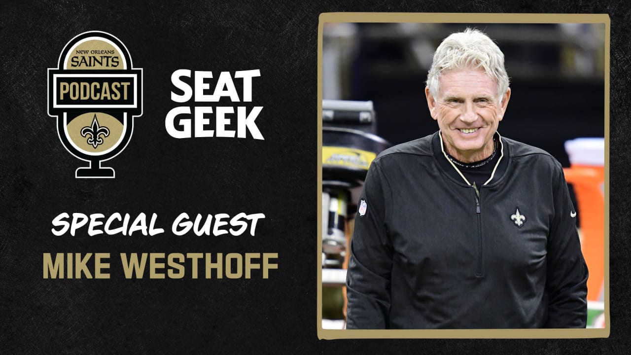 Mike Westhoff on Saints Podcast presented by SeatGeek | May 25, 2022