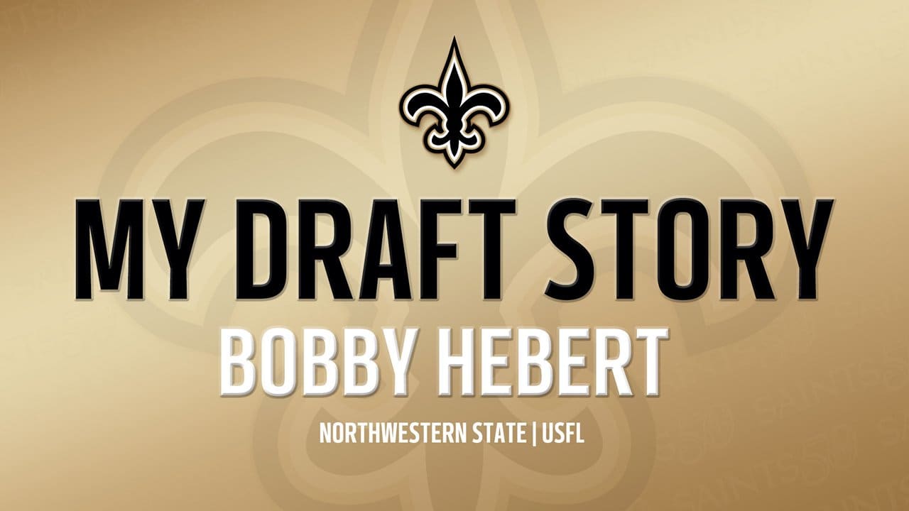My Draft Story: Bobby Hebert
