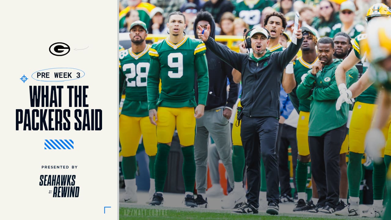 2023 Preseason Week 3: Seahawks at Packers - What The Packers Said
