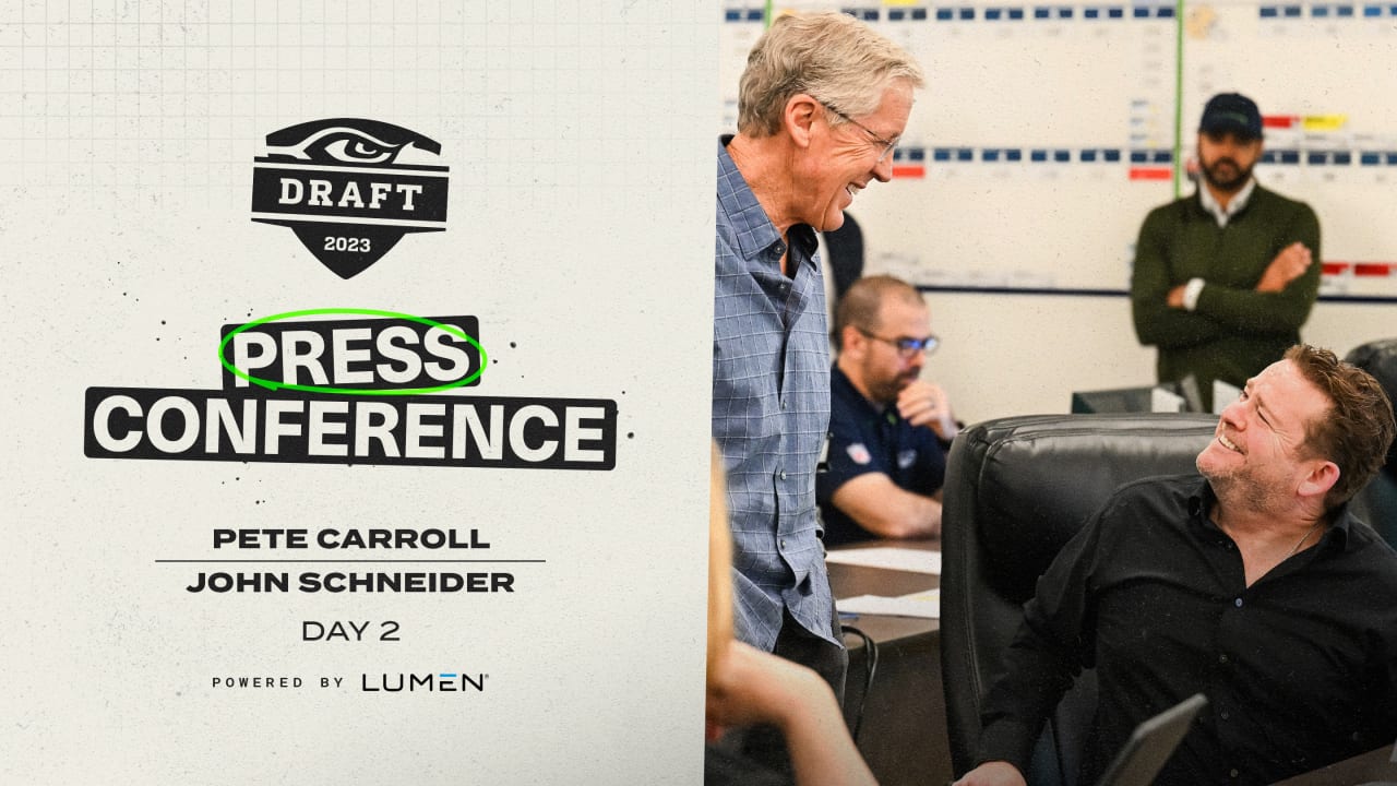 2023 NFL Draft: Pete Carroll & John Schneider Day 2 Press Conference