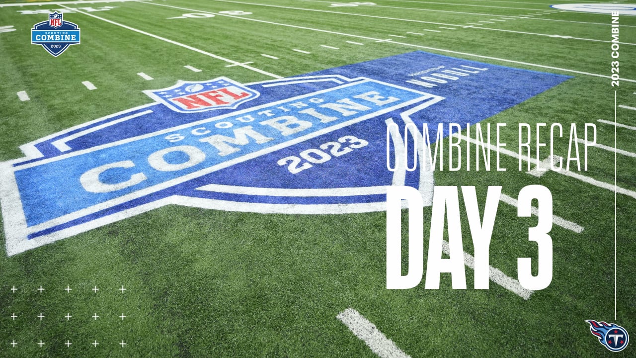 Day 3 Recap | 2023 NFL Scouting Combine