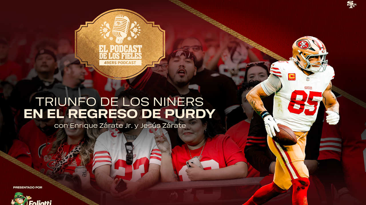 Triunfo de los Niners en el Regreso de Purdy | El Podcast de los Fieles