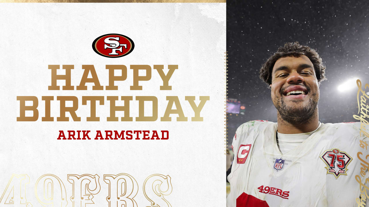 Happy Birthday to Arik Armstead!