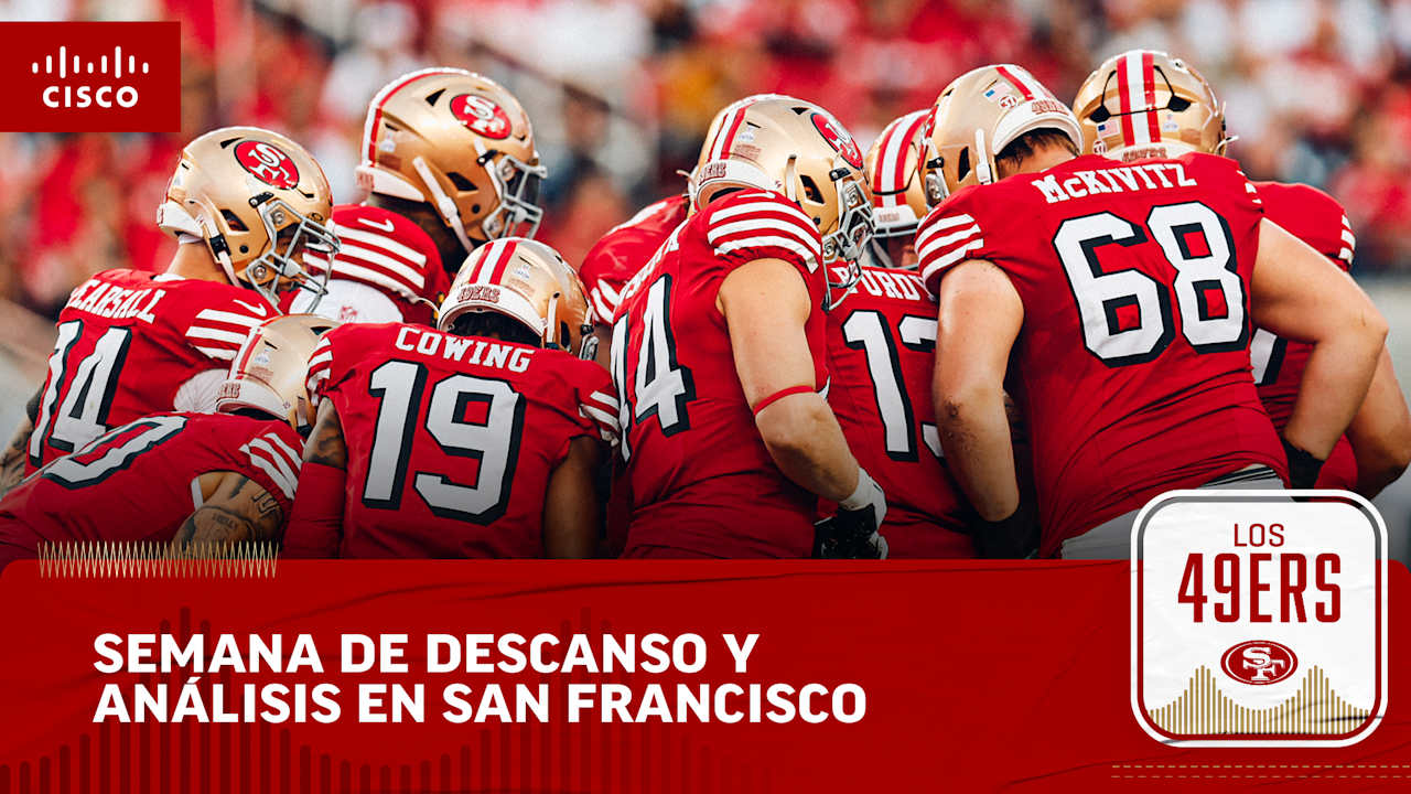 Los 49ers: Semana de Descanso y Análisis en San Francisco