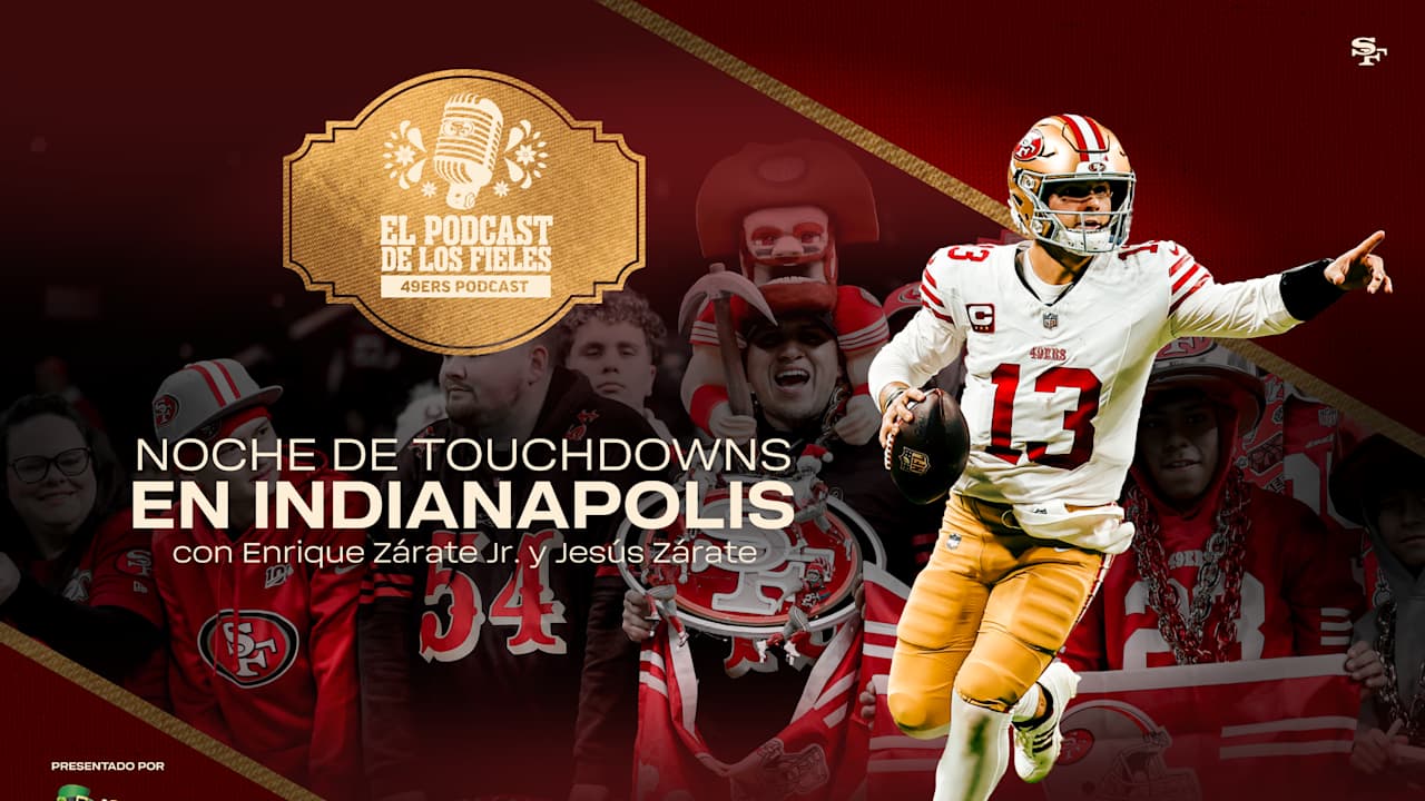 Noche de Touchdowns en Indianapolis | El Podcast de los Fieles