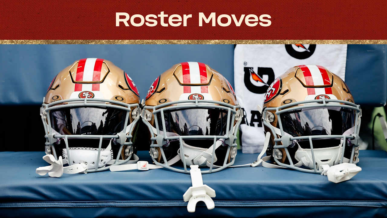 San Francisco 49ers Announce a Series of Roster Moves