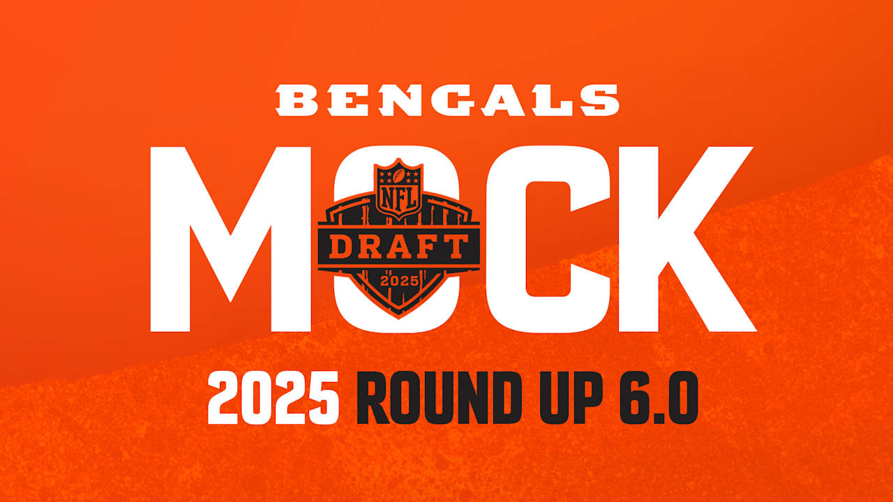 Bengals 2025 Mock Draft Roundup 6.0