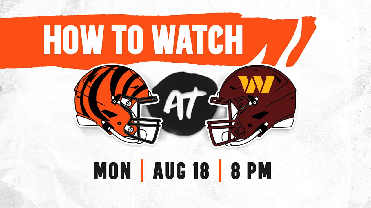 HOW TO WATCH Bengals Commanders