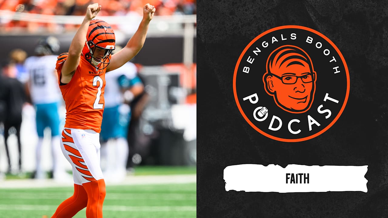 Bengals Booth Podcast: Faith
