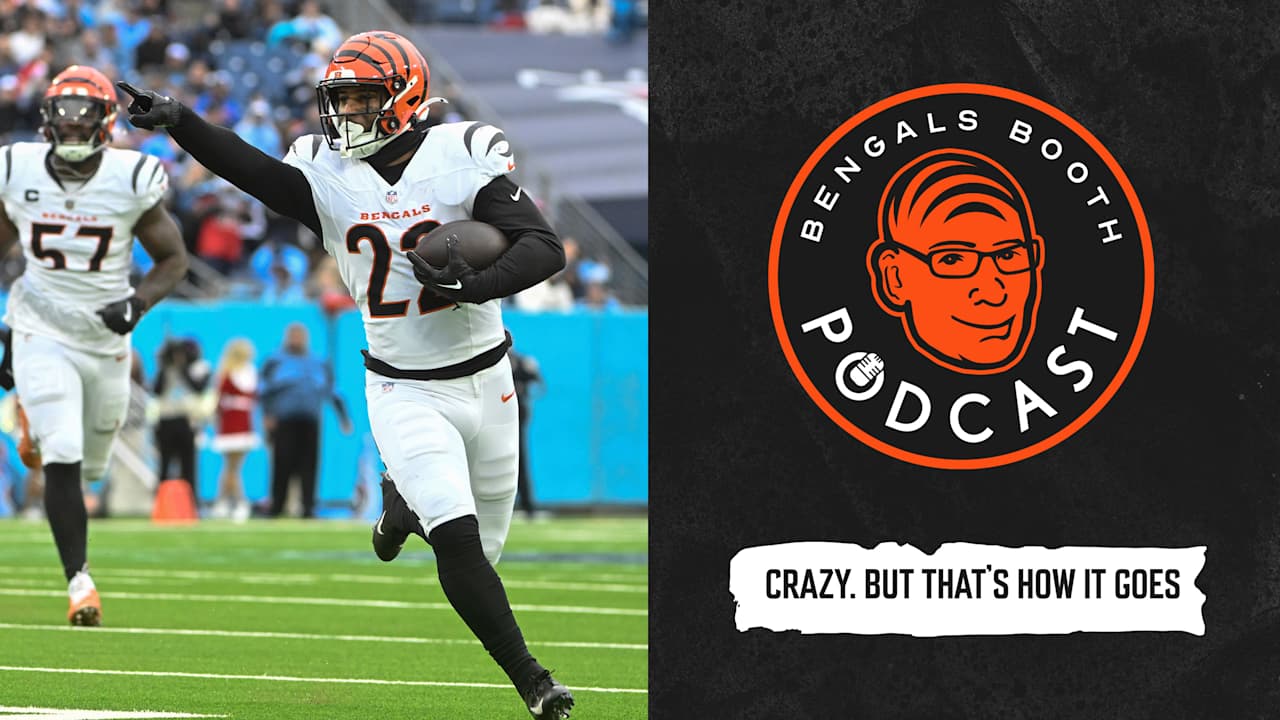 Bengals Booth Podcast: Crazy. But That's How It Goes