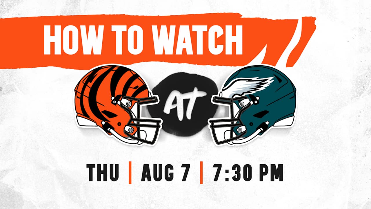 HOW TO WATCH Bengals Eagles
