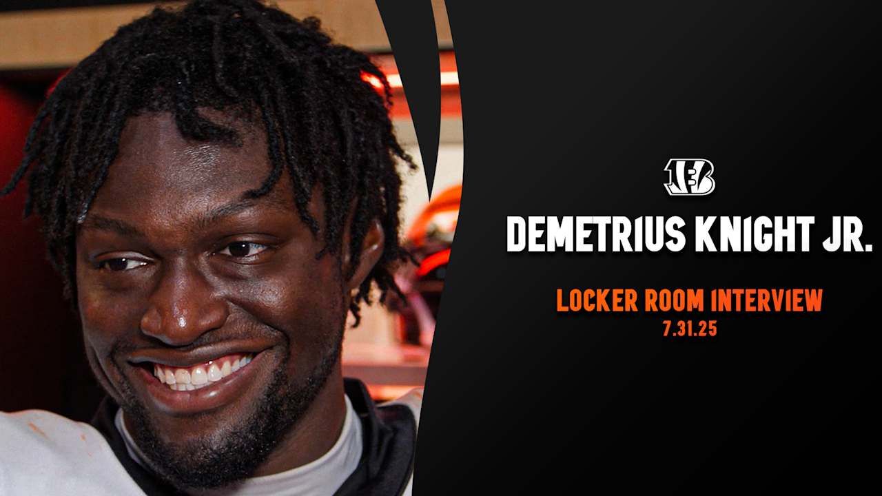Demetrius Knight Jr. Training Camp July 31 | LOCKER ROOM INTERVIEW