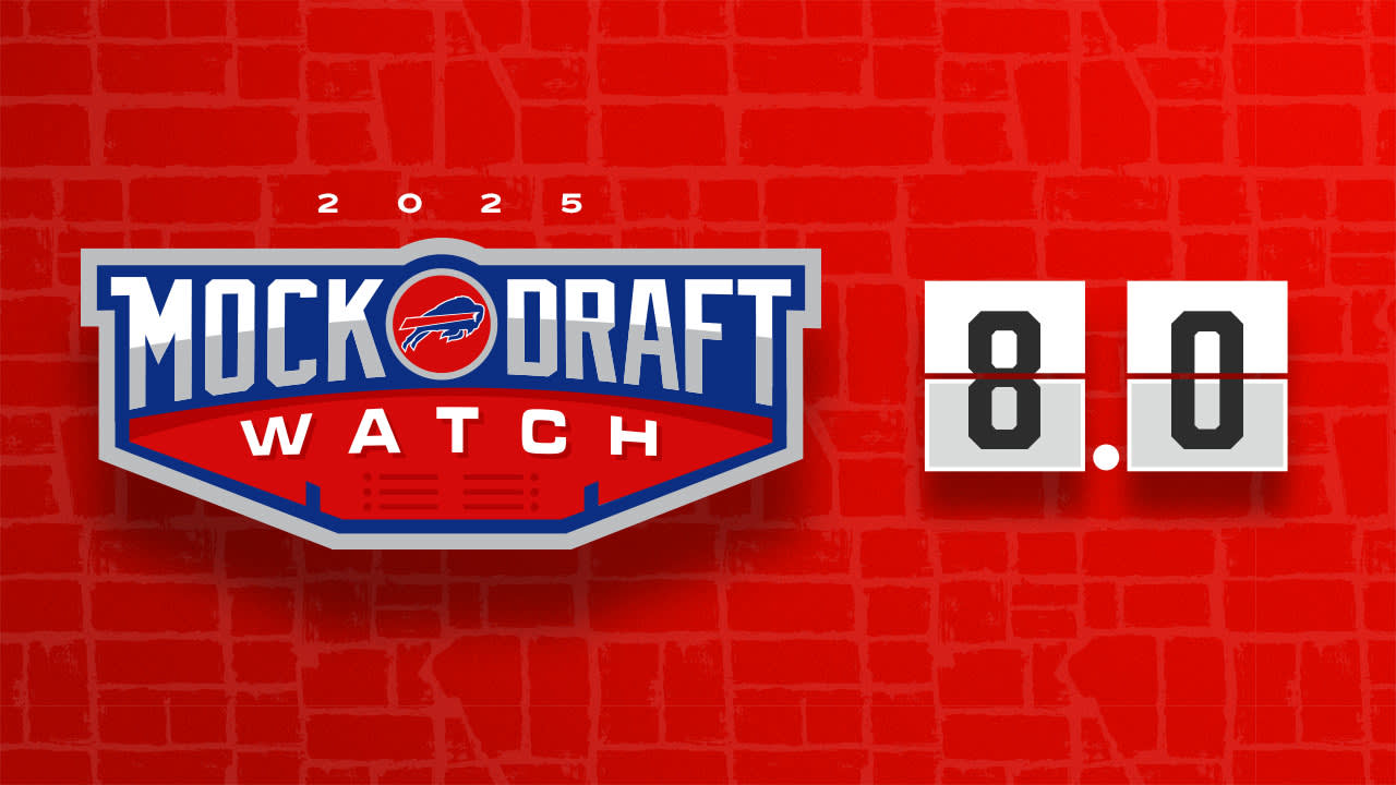 Buffalo Bills Mock Draft Watch 8.0 | 2025