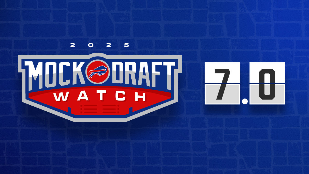 Buffalo Bills Mock Draft Watch 7.0 | 2025
